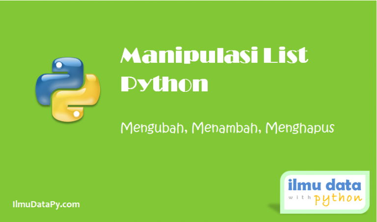 Mengubah, Menambah, Menghapus Elemen List di Python - IlmudataPy